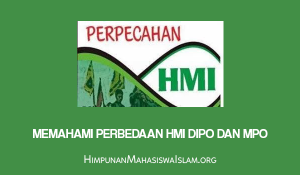 Eksplorasi Dualisme HMI: Memahami Perbedaan HMI DIPO dan MPO - Himpunan Mahasiswa Islam