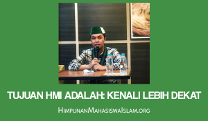 Tujuan HMI Adalah: Kenali Lebih Dekat - Himpunan Mahasiswa Islam
